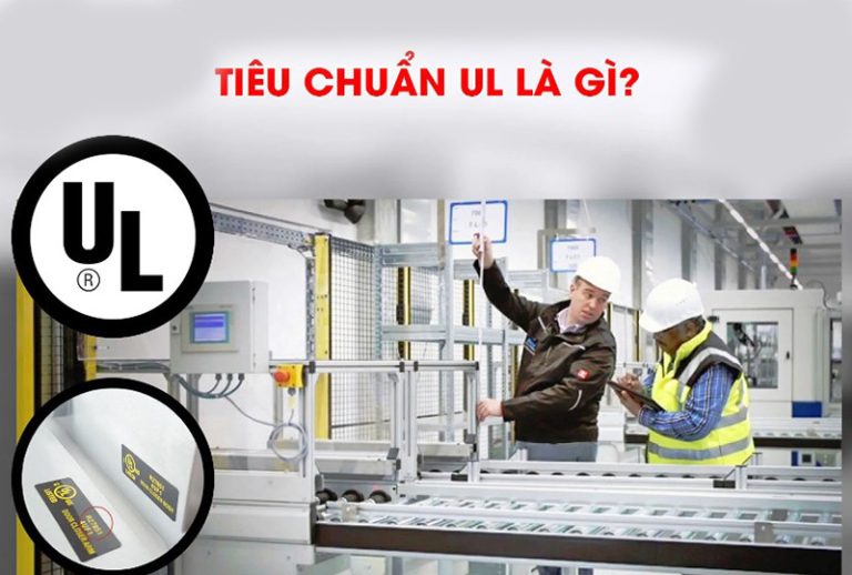 Tiêu chuẩn UL là gì? 3 cấp độ Listed, Recognized, Classified